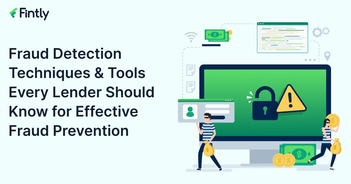 Fraud Detection Techniques & Tools Every Lender Should Know